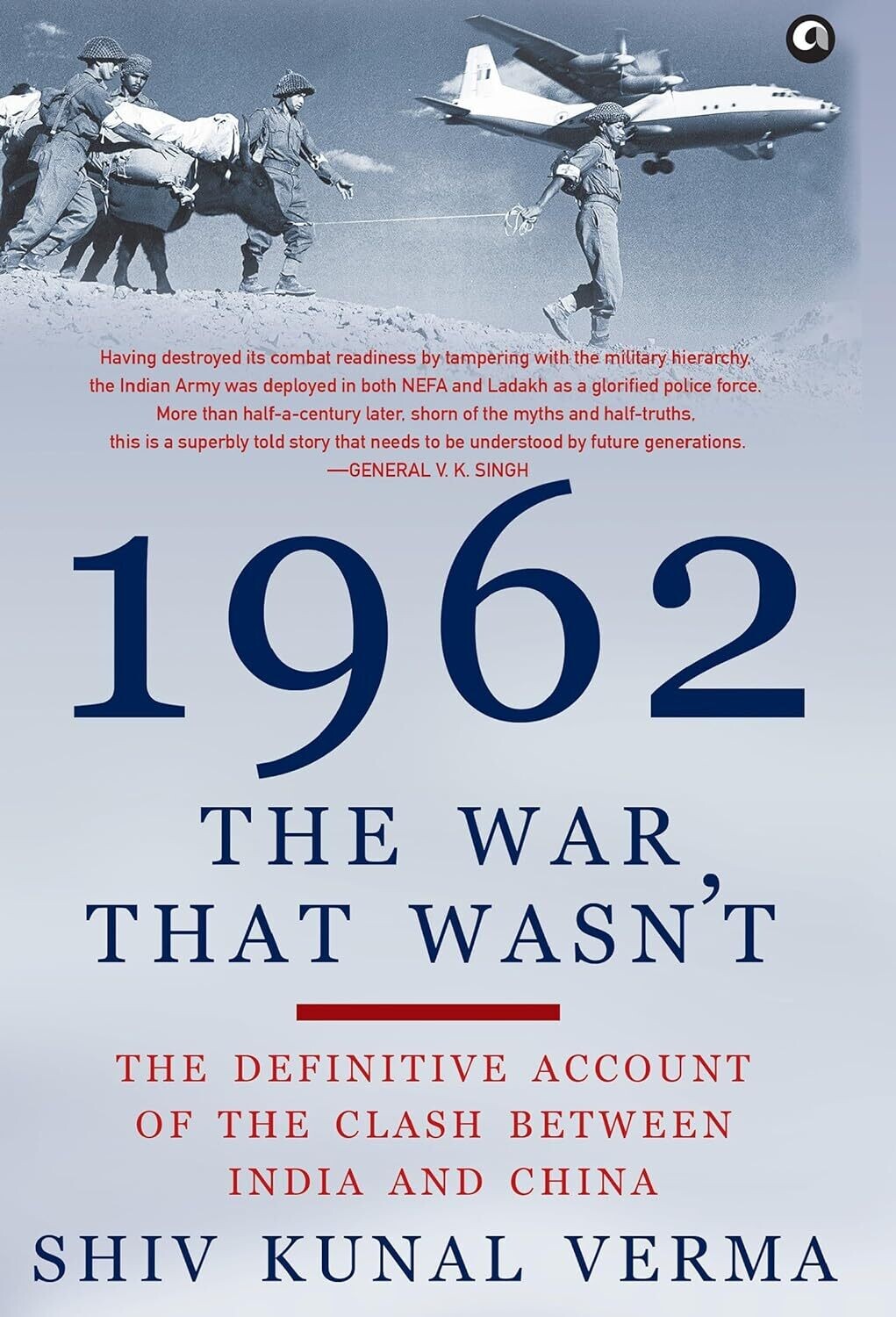 1962 The War That Wasn't: The Definitive Account of the Clash Between ...